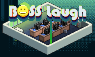 BOSS Laugh | Global Game Jam