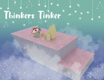 Thinkers Tinker | Global Game Jam